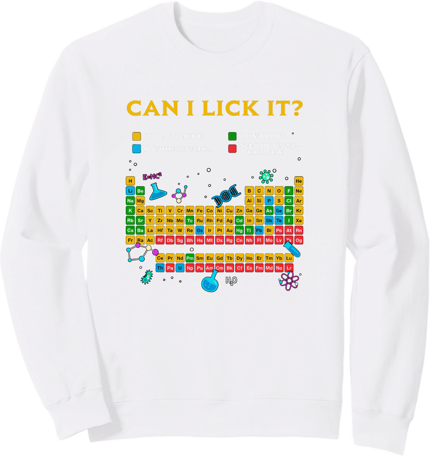 Can I Lick It Periodic Table Funny Science Teacher Student Sweatshirts ...