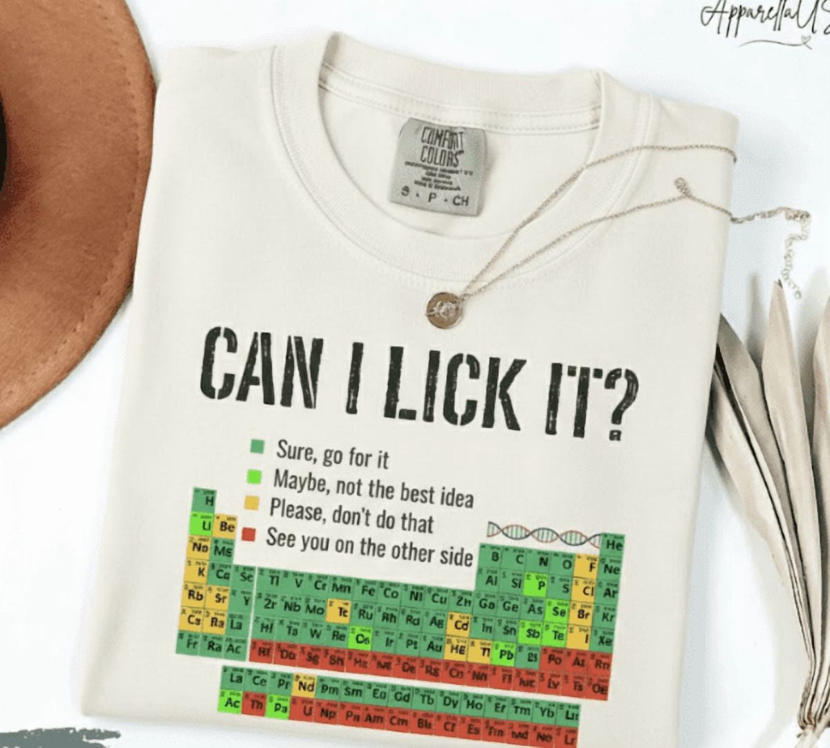 Can I Lick It Shirt, Periodic Table Shirt, Funny Chemistry Shirt ...