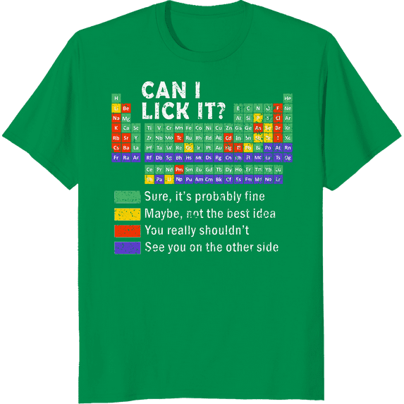 Can I Lick It Tee Funny Periodic Table Of Elements science T-Shirt ...