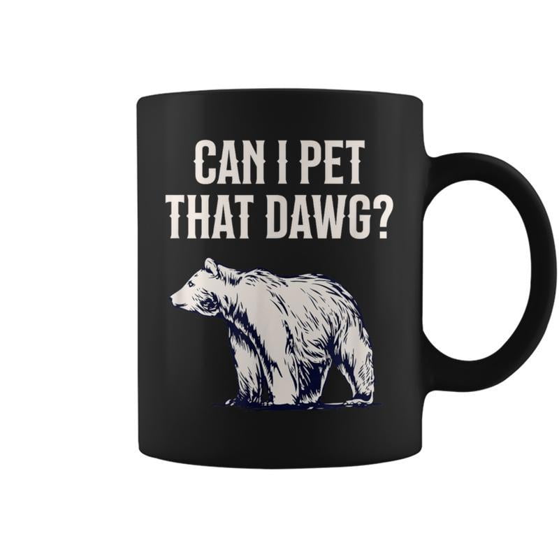 Can I Pet That Dawg Bear Meme Southern Accent Coffee Mugs - Walmart.com