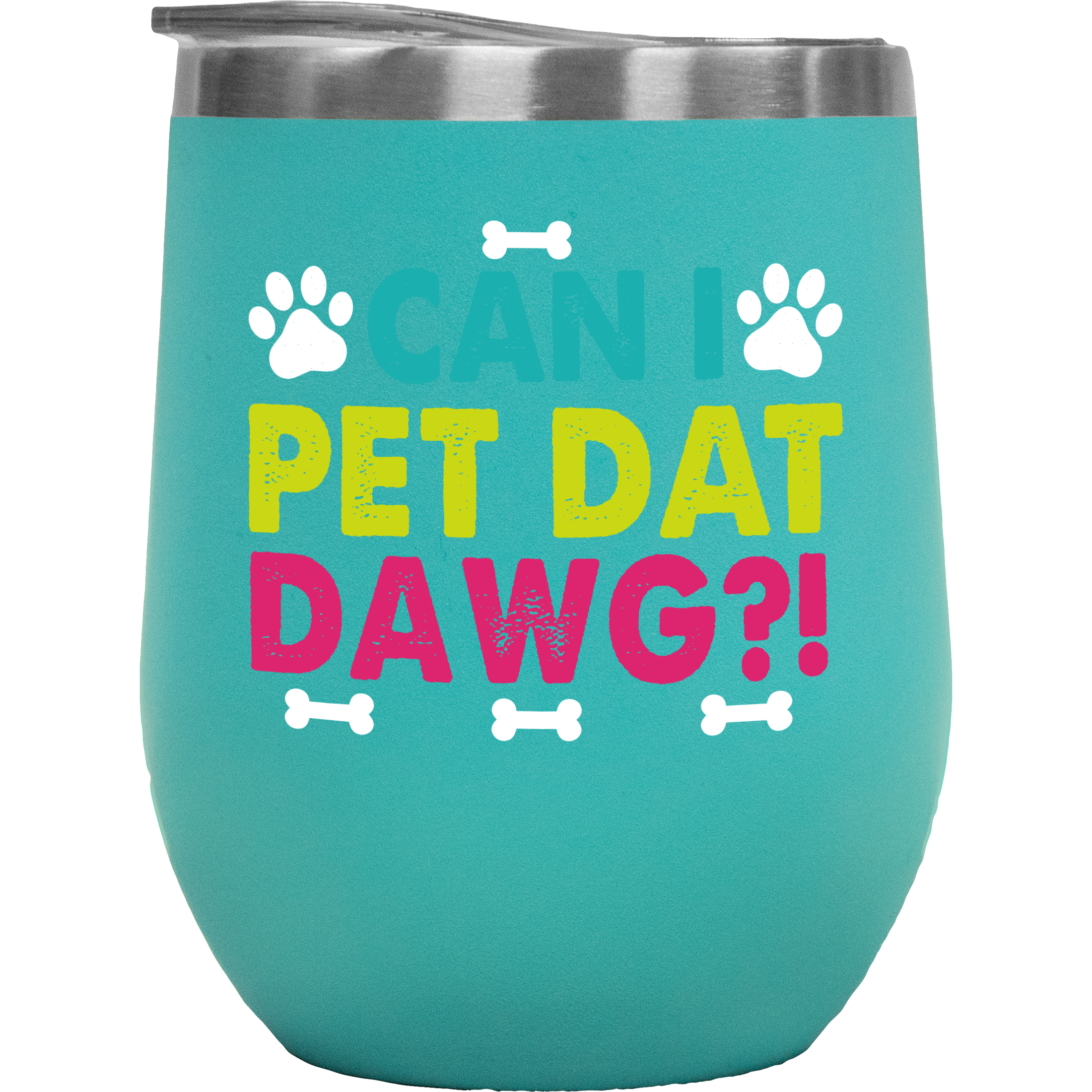 Can I Pet That Dawg, Funny Dog Lover, Mint 12oz Wine Tumbler - Walmart.com