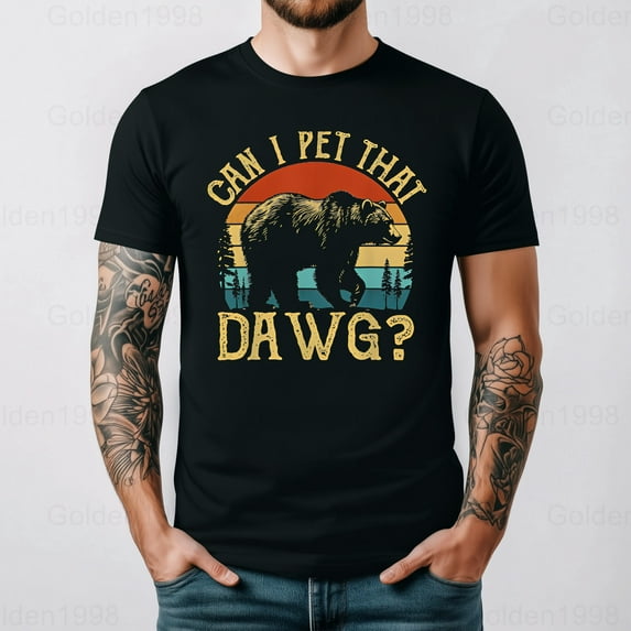 Can I Pet That Dog Funny Dawg Bear Meme Camping Art Graphic Tee Graphic ...