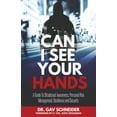 Can I See your Hands: A Guide To Situational Awareness, Personal Risk ...