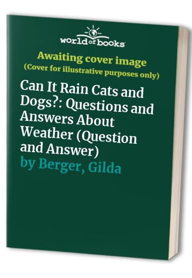 Pre-Owned Can It Rain Cats and Dogs!: Questions and Answers about ...