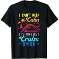 Can Not Keep Calm First Cruise Cruising T-Shirt - Walmart.com