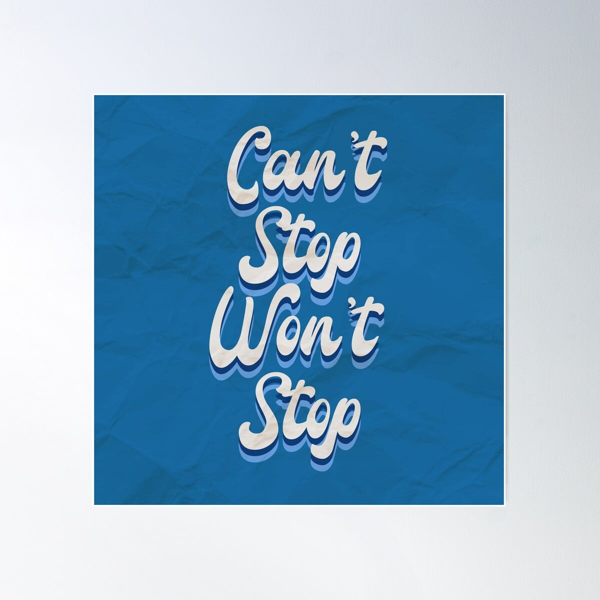 Can'T Stop Wont Stop Poster Wall Art, Modern Wall Decor, 30x30 UNFRAMED - Walmart.com