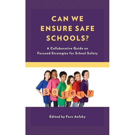 Can We Ensure Safe Schools?: A Collaborative Guide on Focused ...