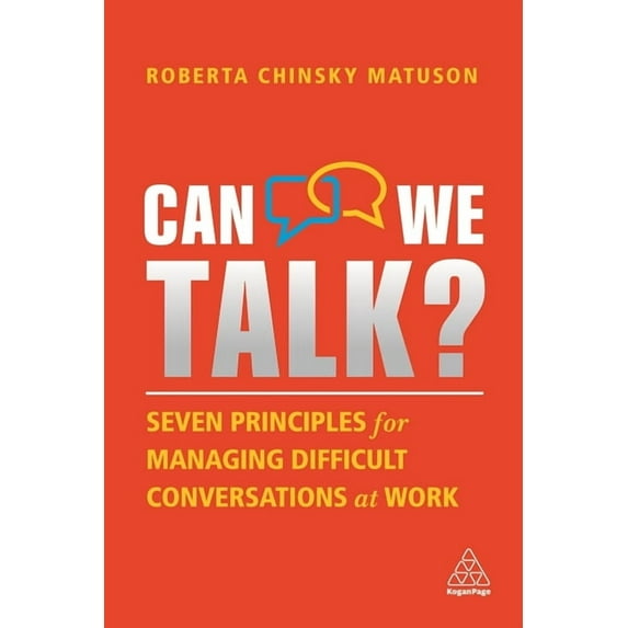 Can We Talk?: Seven Principles for Managing Difficult Conversations at ...