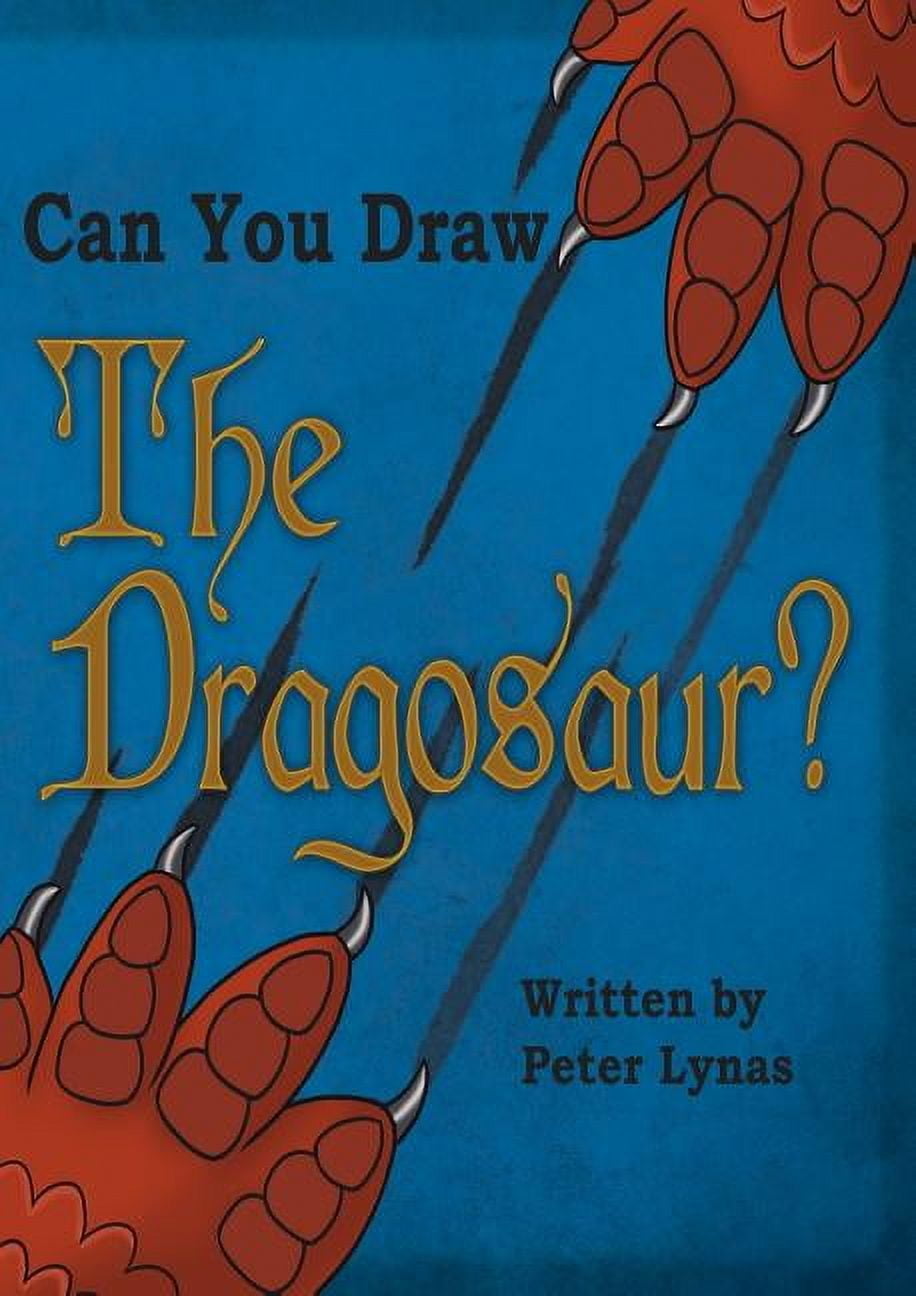 Can You Draw The Dragosaur? (Paperback) - Walmart.com