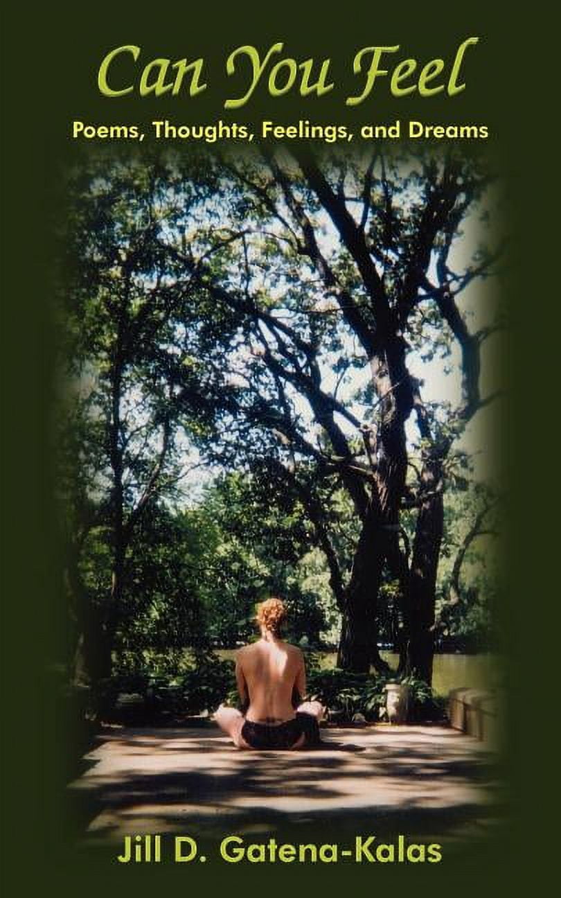 Can You Feel: Poems, Thoughts, Feelings, and Dreams - Walmart.com