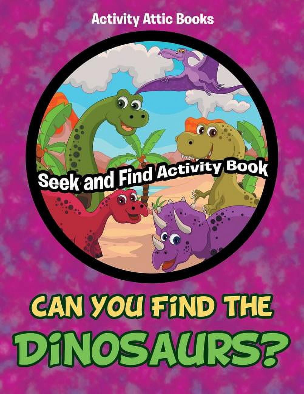 Can You Find the Dinosaurs? Seek and Find Activity Book, (Paperback ...