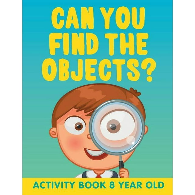 Can You Find the Objects?: Activity Book 8 Year Old (Paperback ...