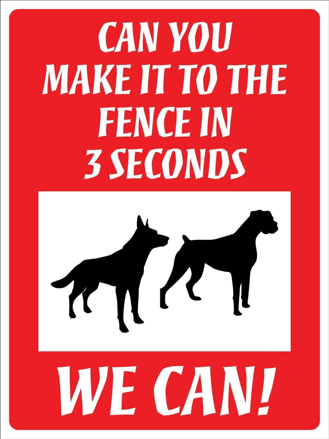 Can You Make It To The Fence In 3 Seconds We Can Sign Animal Signs 12 X ...