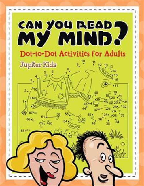 Pre-Owned Can You Read My Mind? (Dot-to-Dot Activities for Adults) (Paperback) - Walmart.com