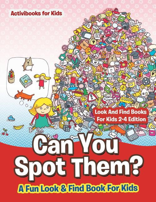 Can You Spot Them! A Fun Look & Find Book For Kids - Look And Find ...