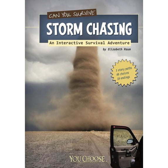 You Choose: Survival: Can You Survive Storm Chasing?: An Interactive ...