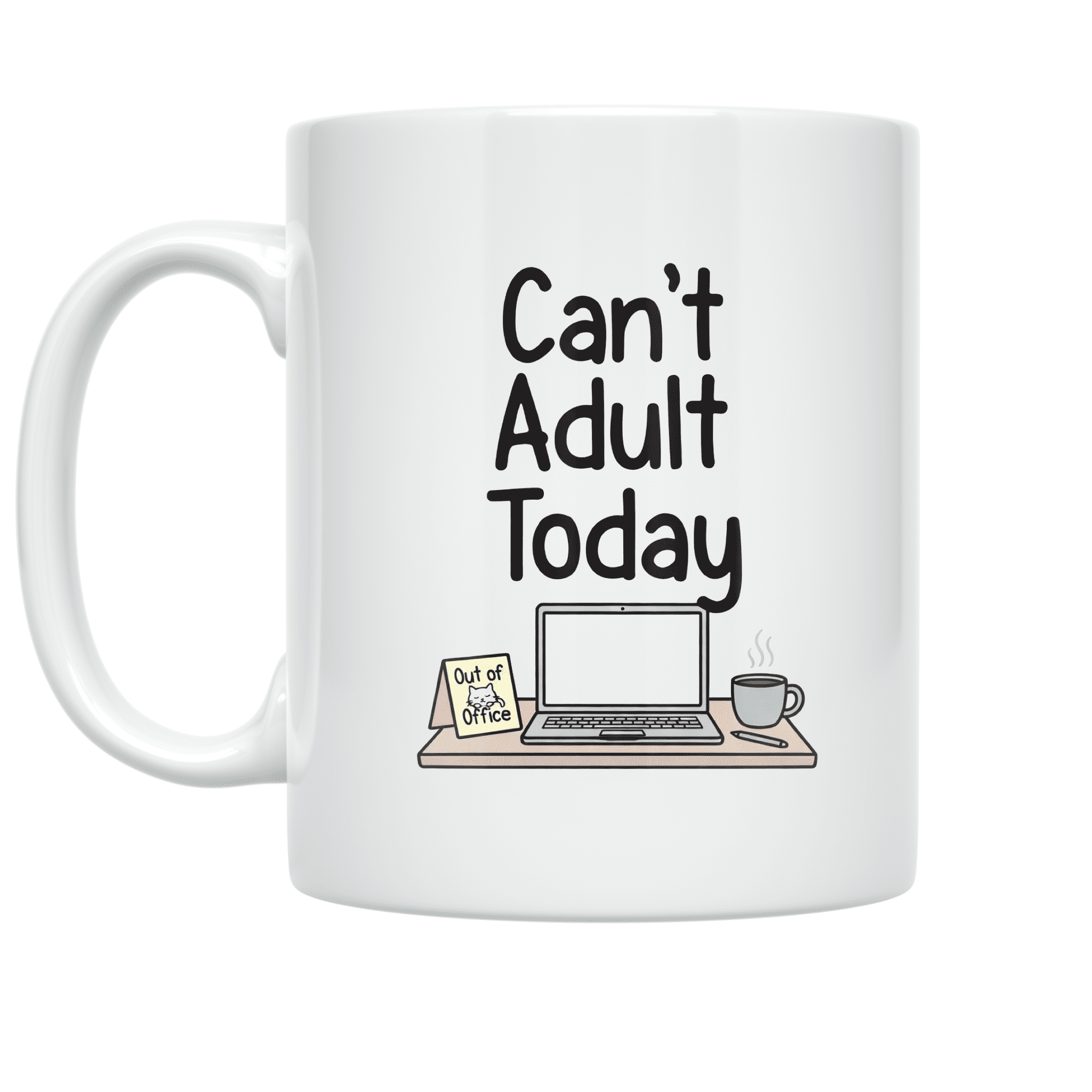 Can't Adult Today Desk Humor - Work From Home Enthusiast - 11 oz ...
