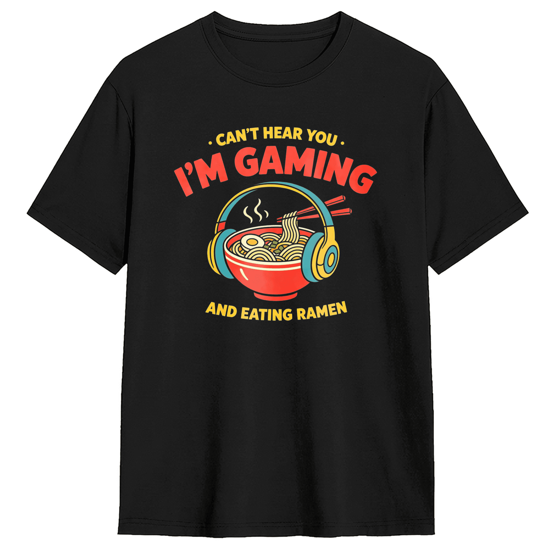 Can't Hear You I'm Gaming And Eating Ramen Retro Graphic Tee For Men ...