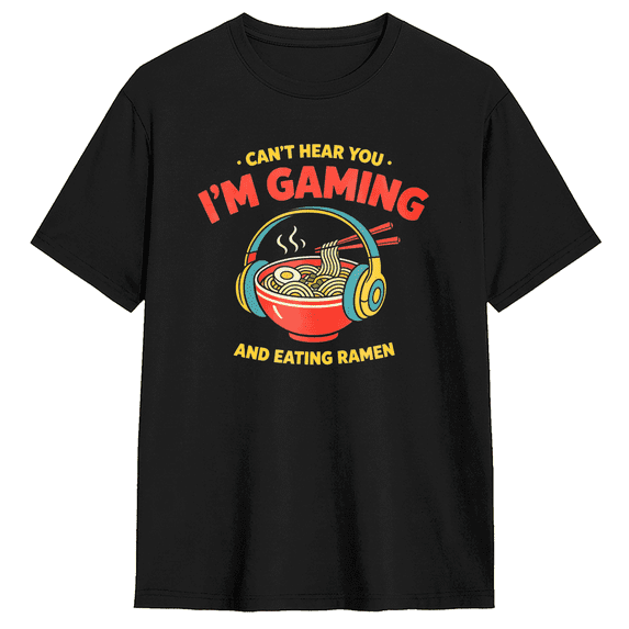 Can't Hear You I'm Gaming And Eating Ramen Retro Graphic Tee For Men ...