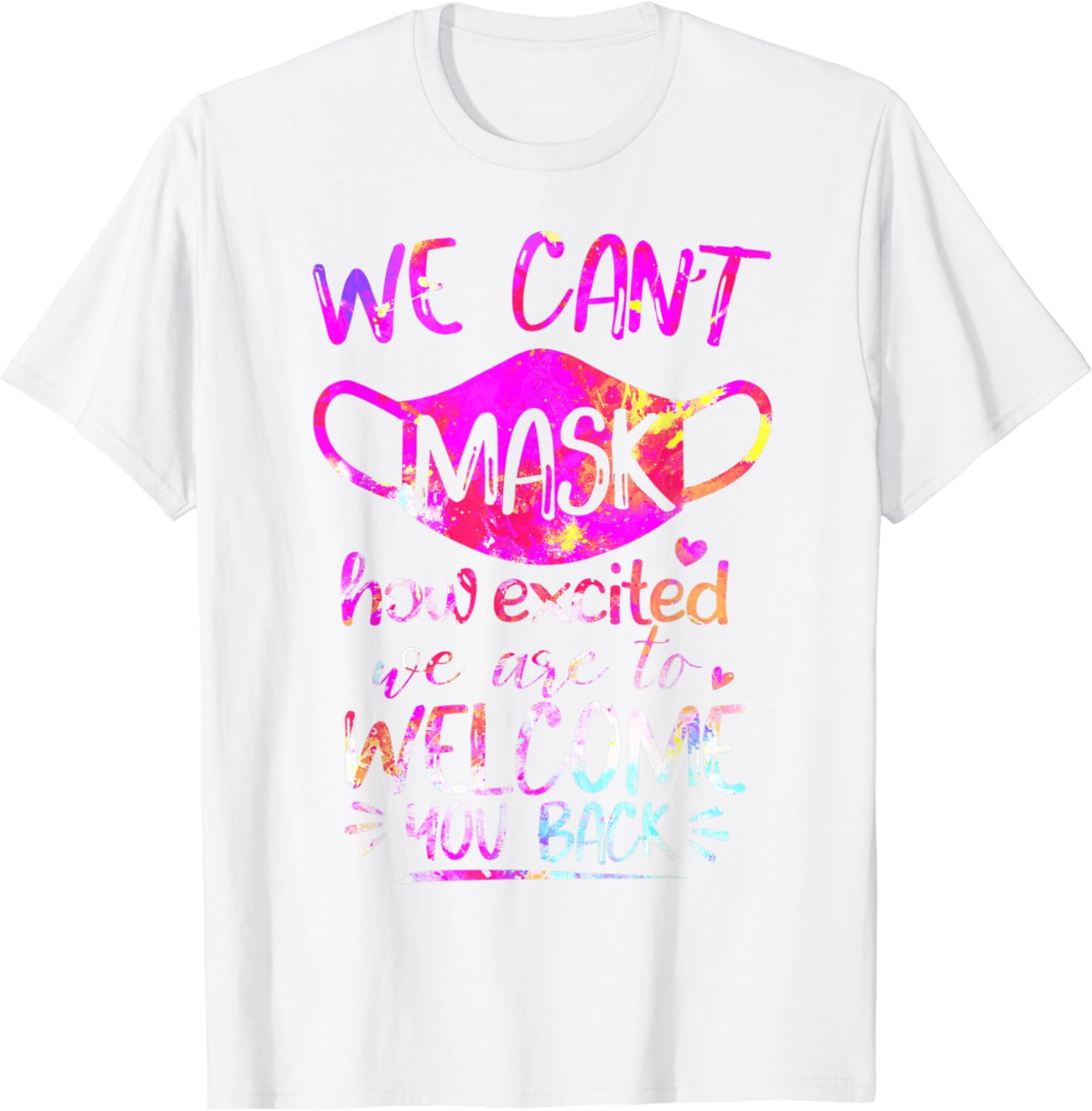 Can't Mask Excited Back To School 1st Day Of School Teacher T-Shirt ...