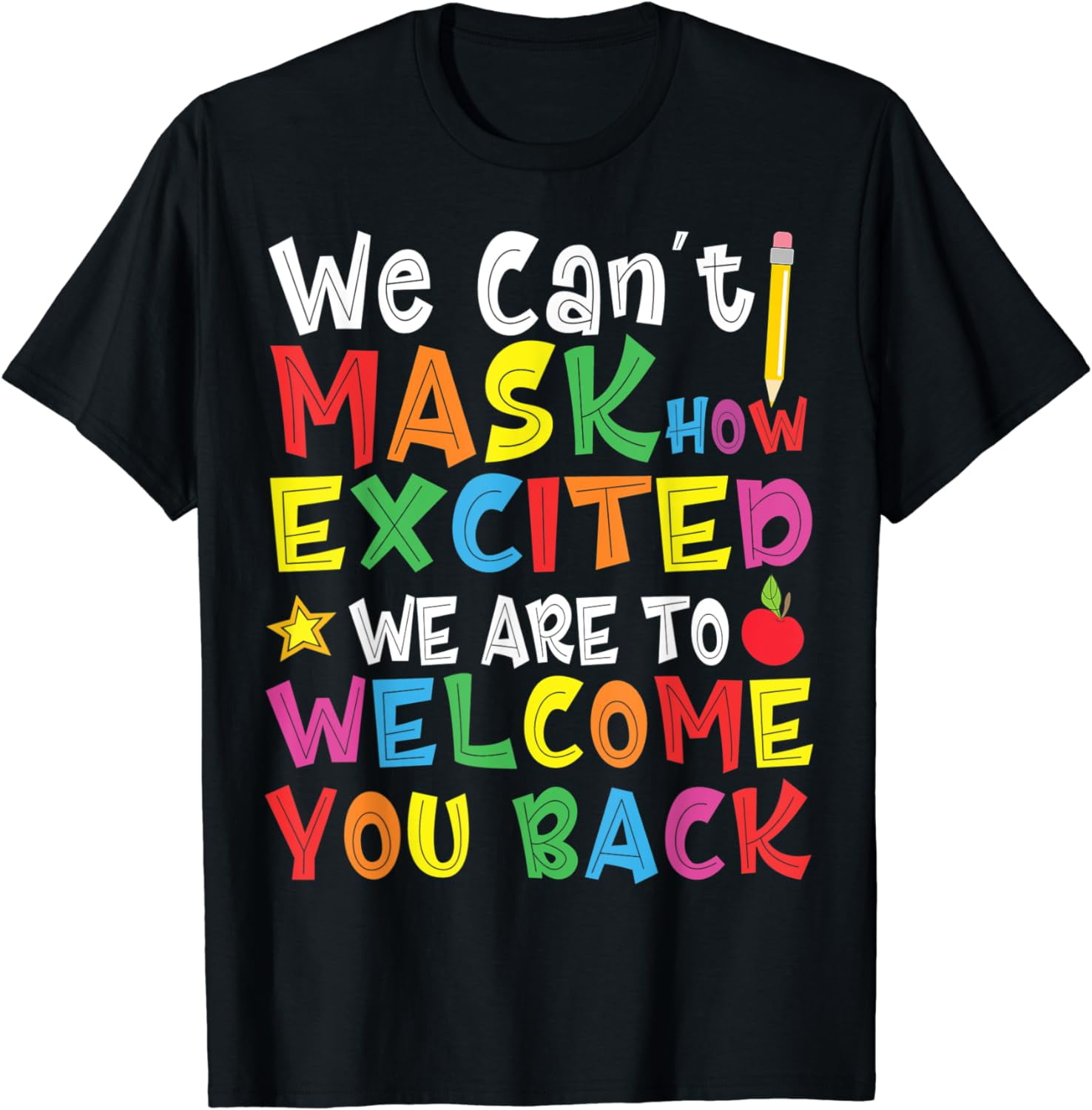 Can't Mask Excited Back To School Teacher 1st Day Of School T-Shirt ...