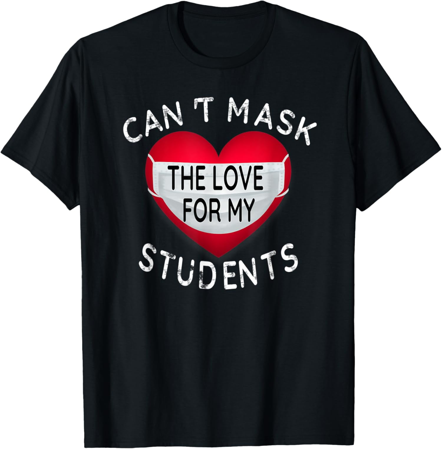 Can't Mask My Love of Teaching Back To School Teacher Heart T-Shirt ...