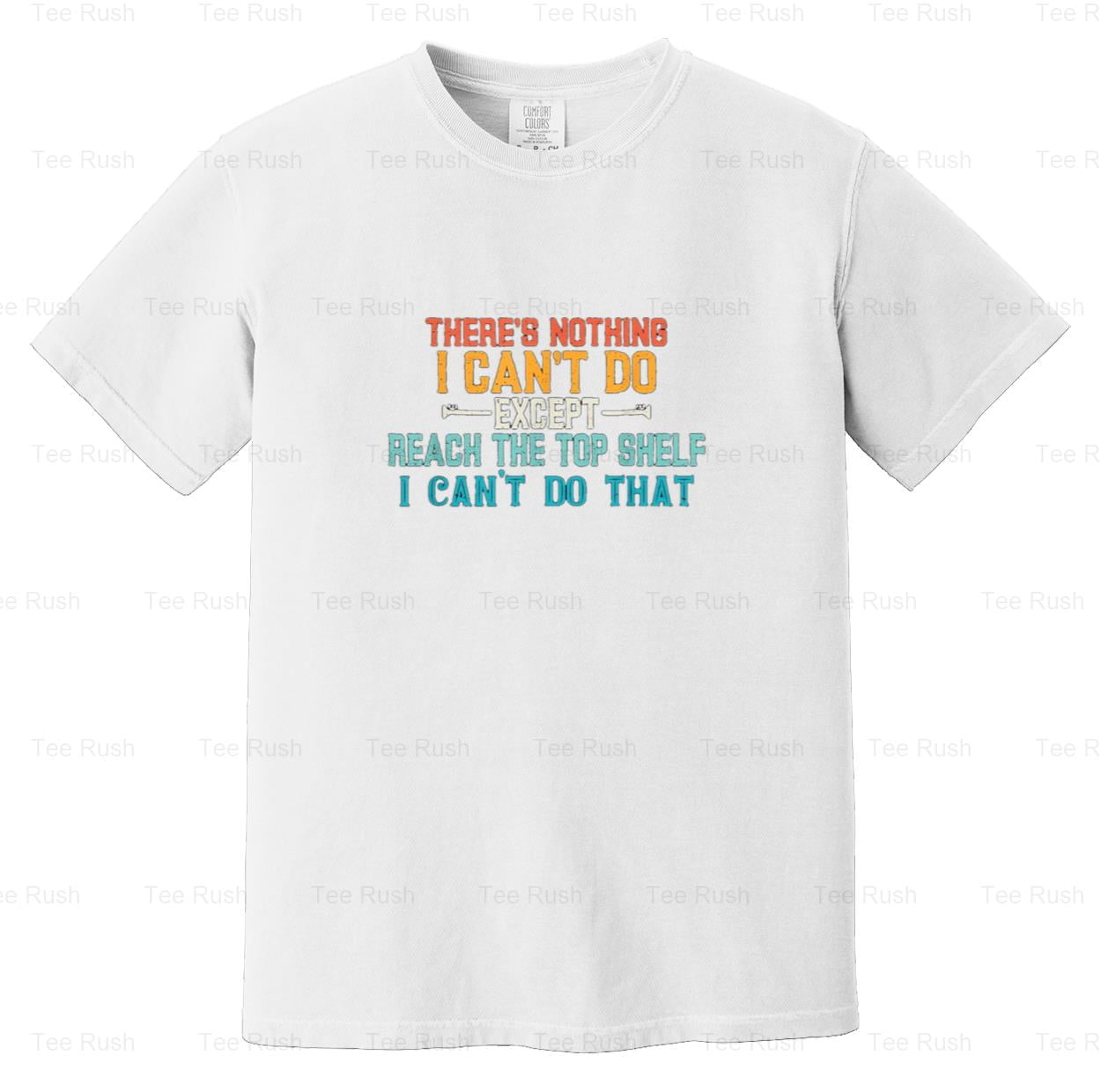 Can't Reach Top Shelf Funny Short People Humor Saying Quote Height Joke ...