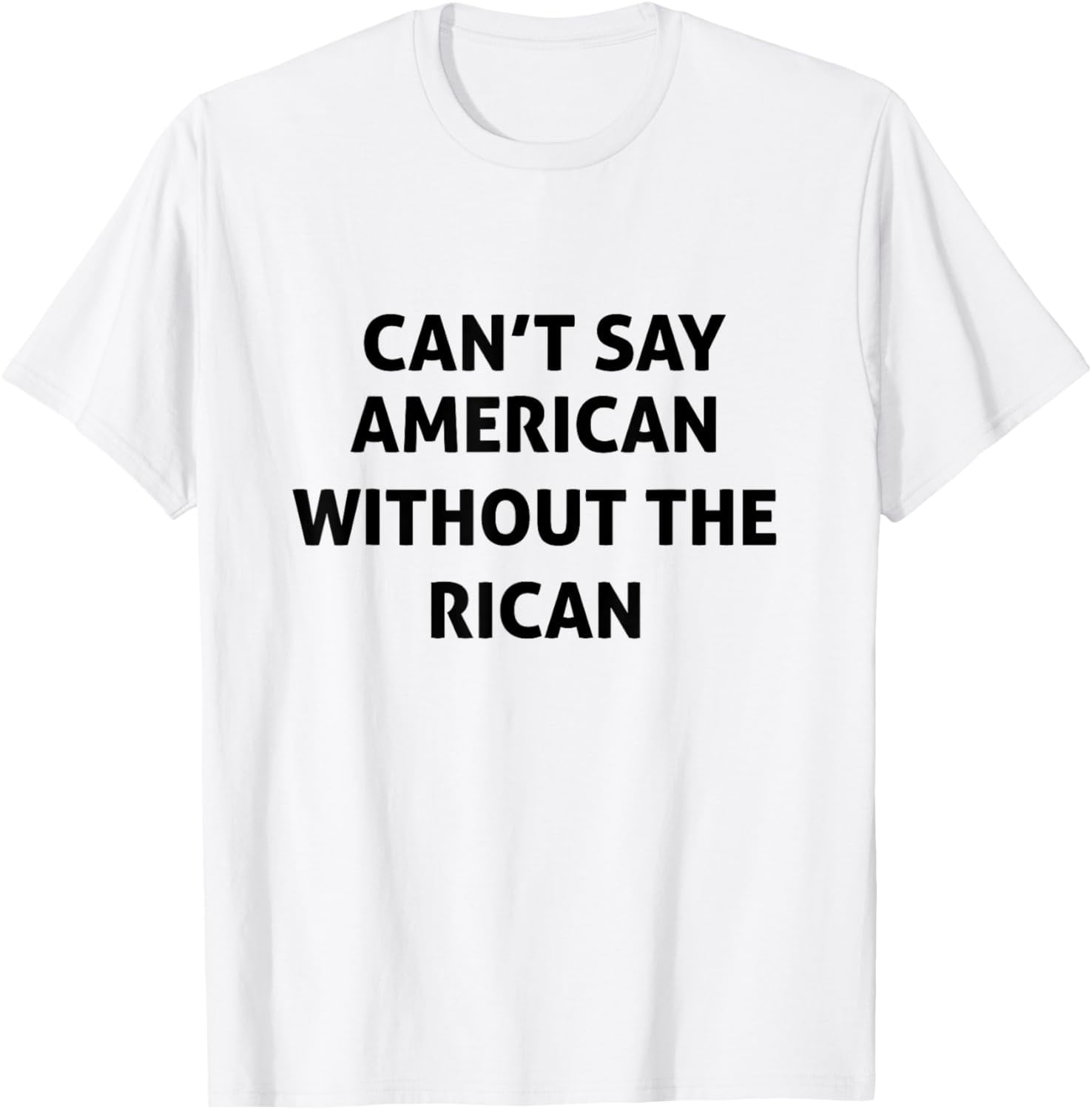 Can't Say American Without Rican Funny Puerto Rico T-Shirt - Walmart.com
