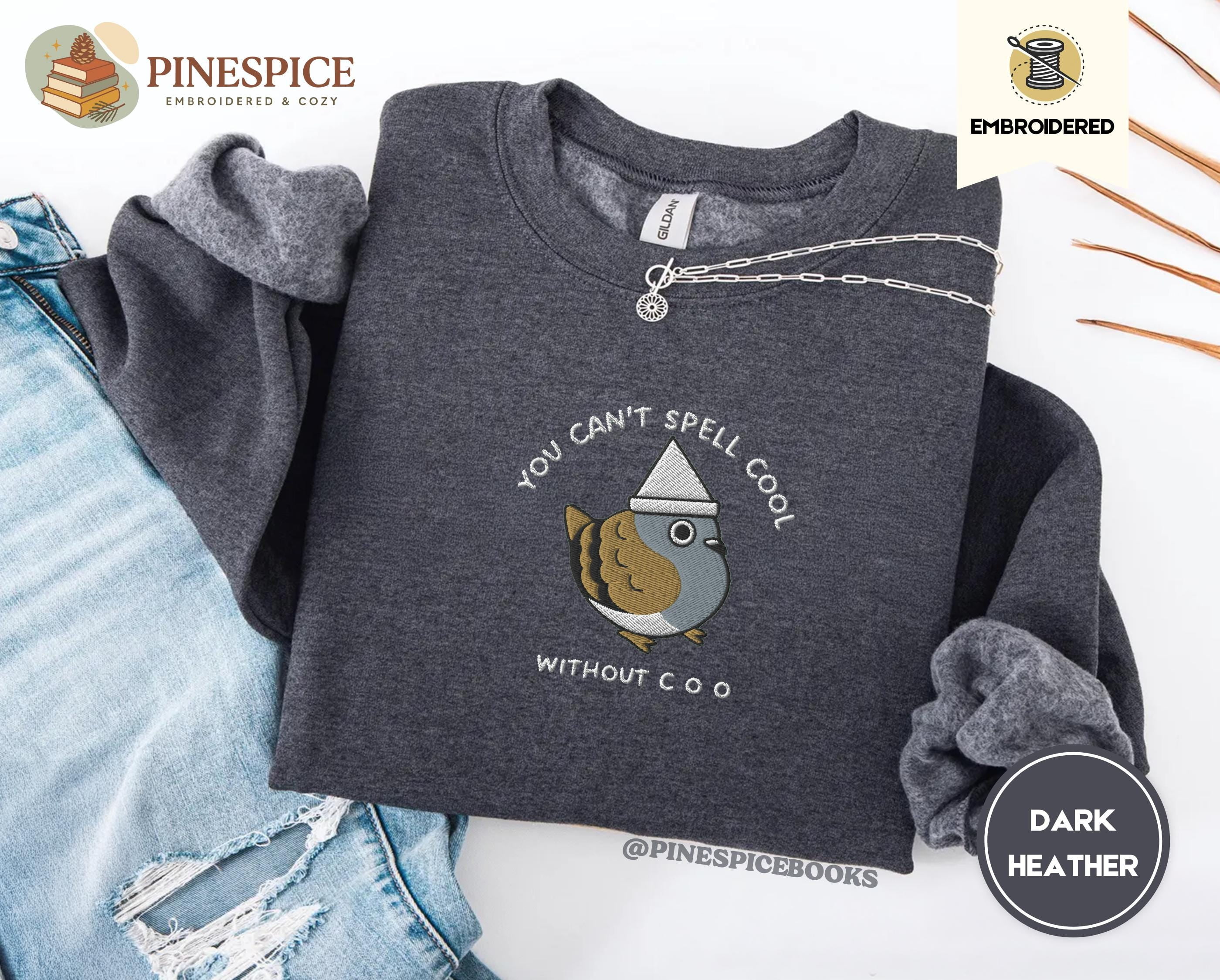 Can’t Spell Cool Without C-O-O Sweatshirt, Funny Pigeon Embroidered ...