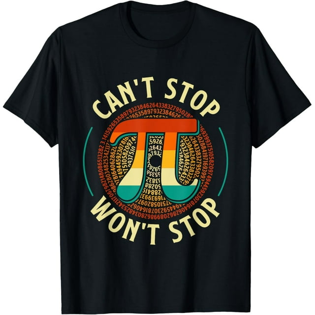 Can't Stop - Pi Day Math Lover Science Pi Symbol T-Shirt - Walmart.com