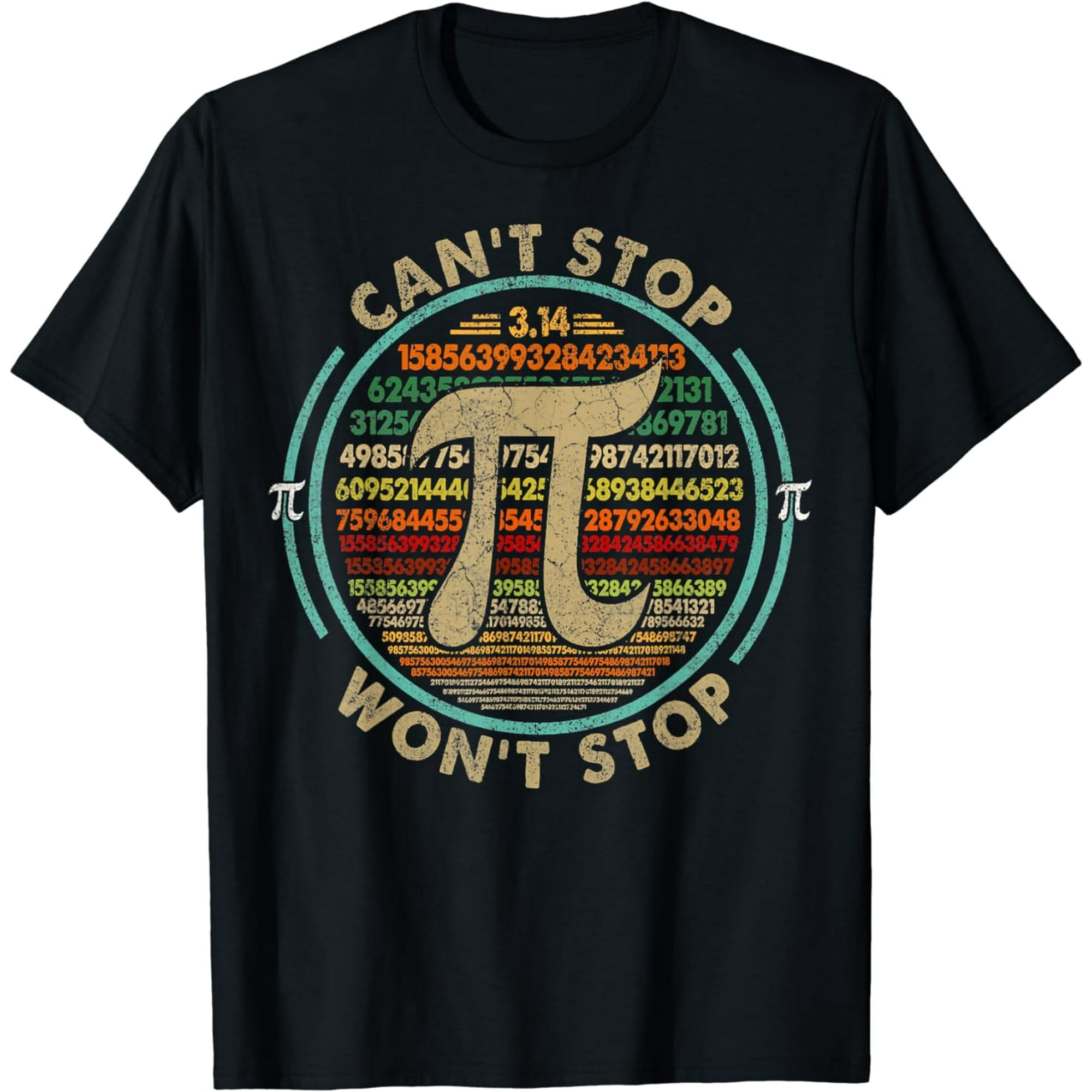 Can't Stop Pi Won't Stop Math Pi Day Funny Maths Club Gifts T-Shirt ...