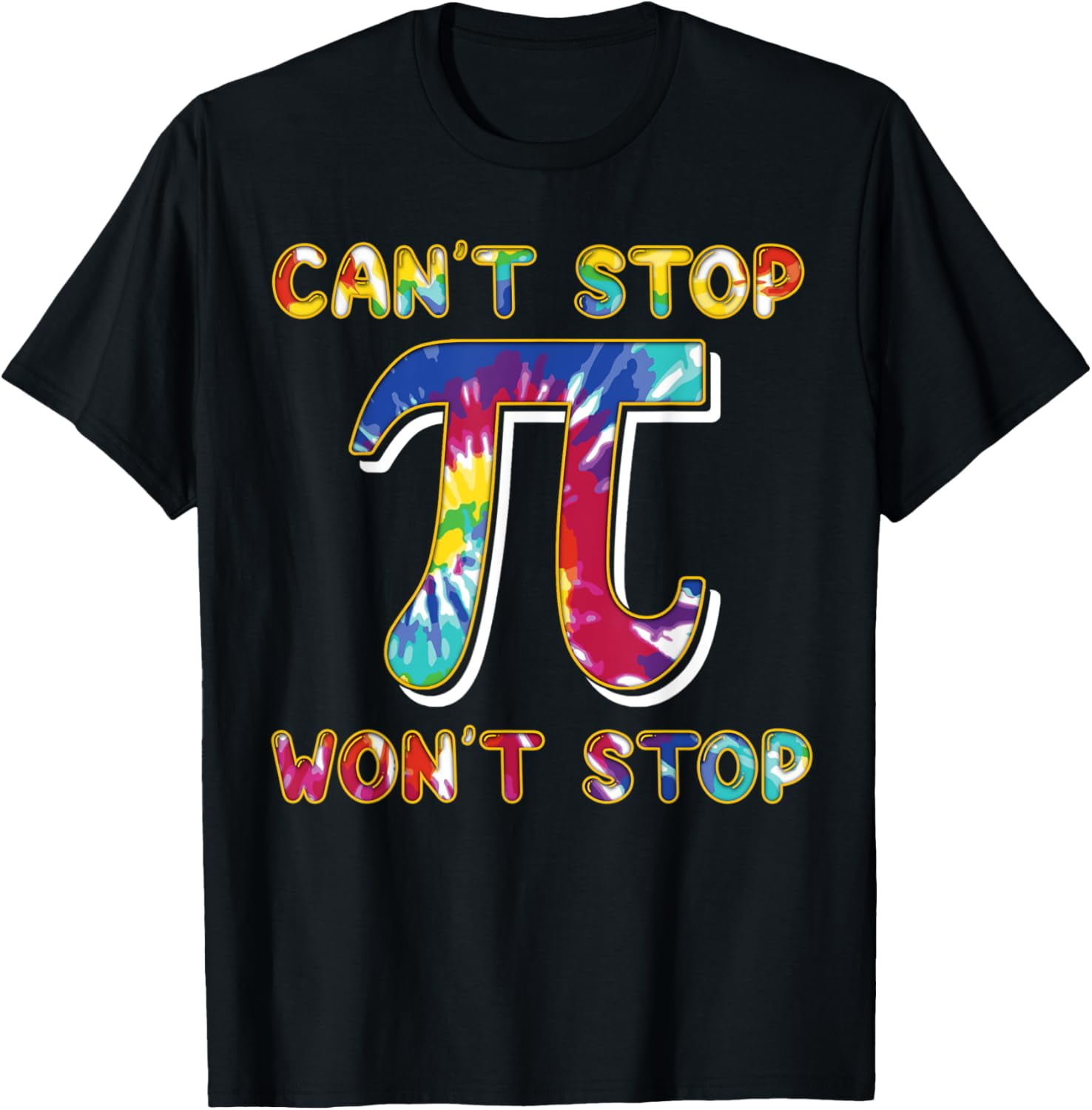 Can't Stop Pi Won't Stop Shirt Math Pi Day Tie Dye Style T-Shirt men ...