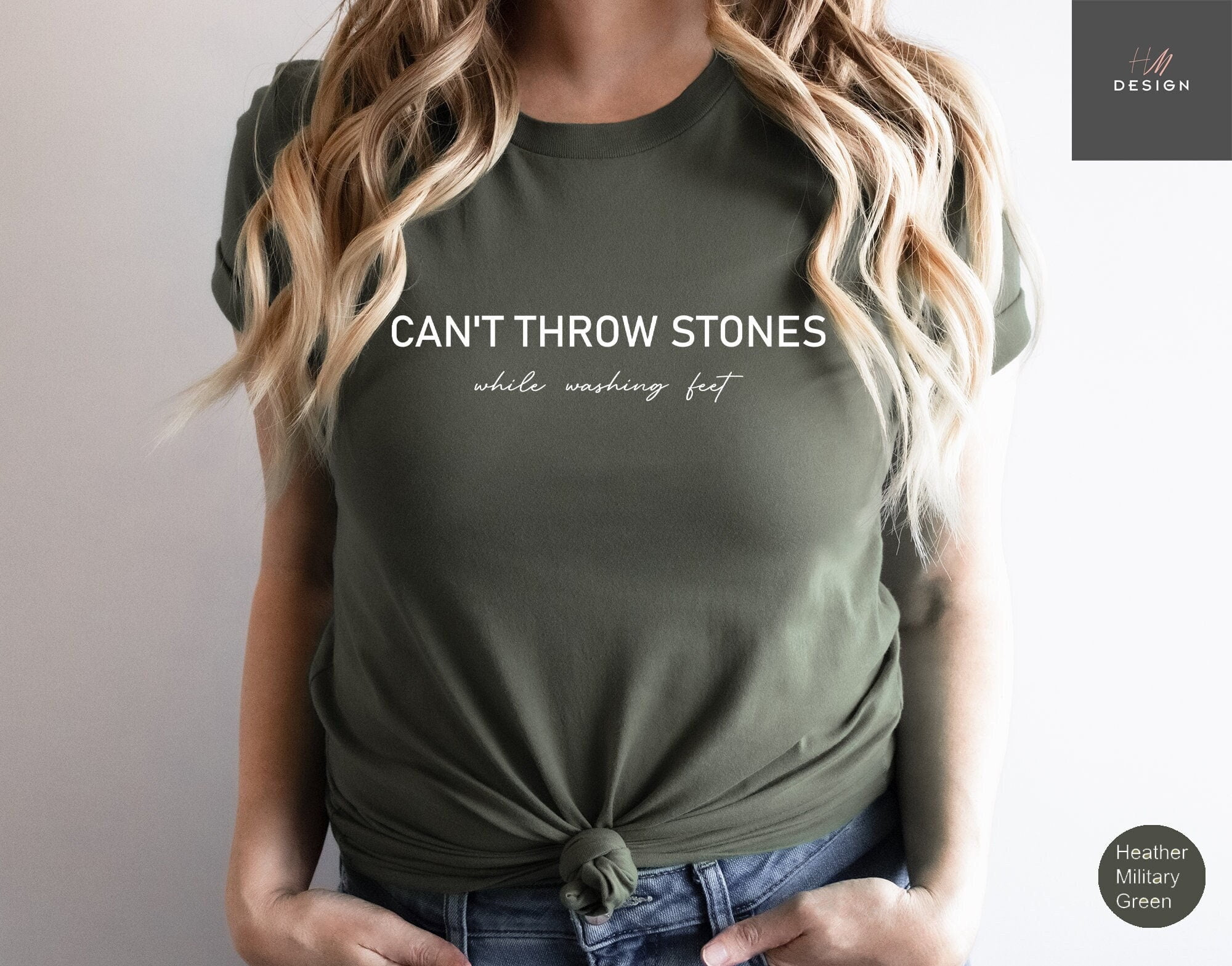 Can't Throw Stones While Washing Feet Shirt, Religious Shirt, Faith ...