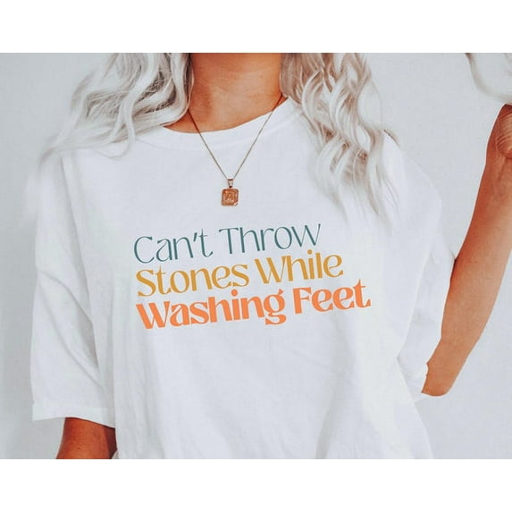 Can't Throw Stones While Washing Feet T-Shirt For Women, Trendy Church ...