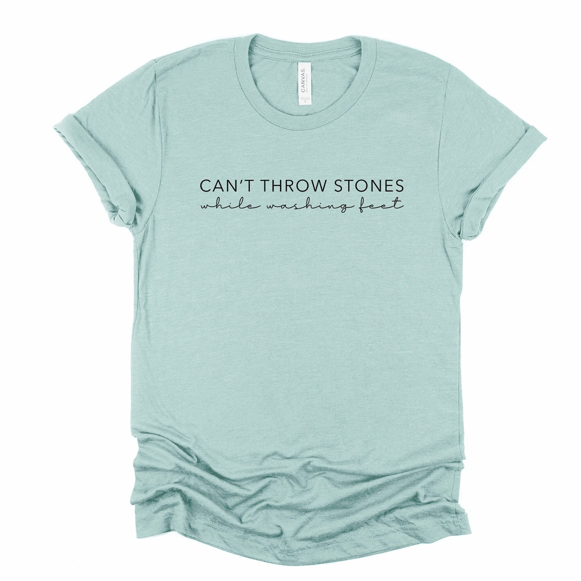 Can't Throw Stones While Washing Feet Unisex Christian Tee - Walmart.com