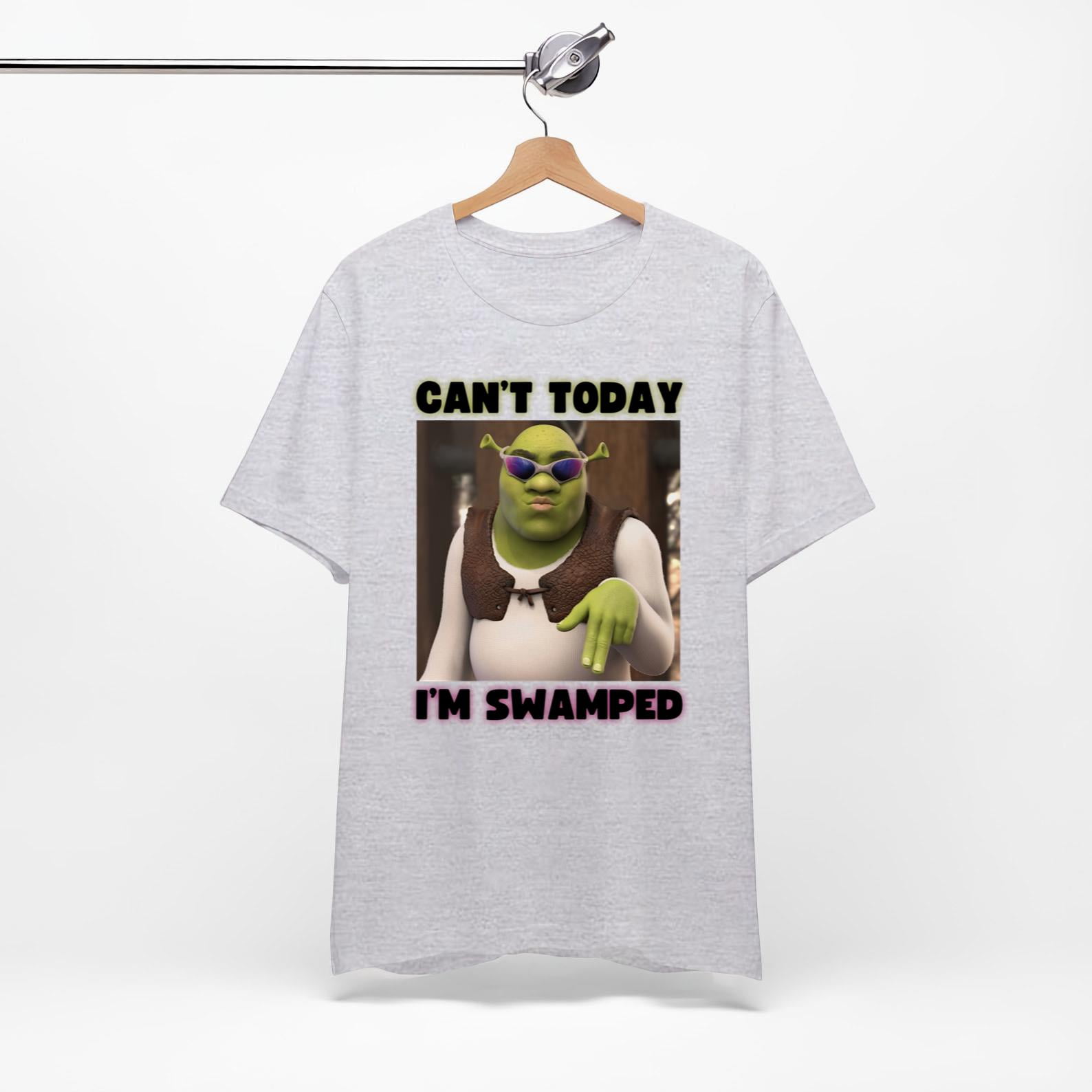 Can't Today I'm Swamped Meme Funny T Shirt, Cant Today Im Swamped Funny ...