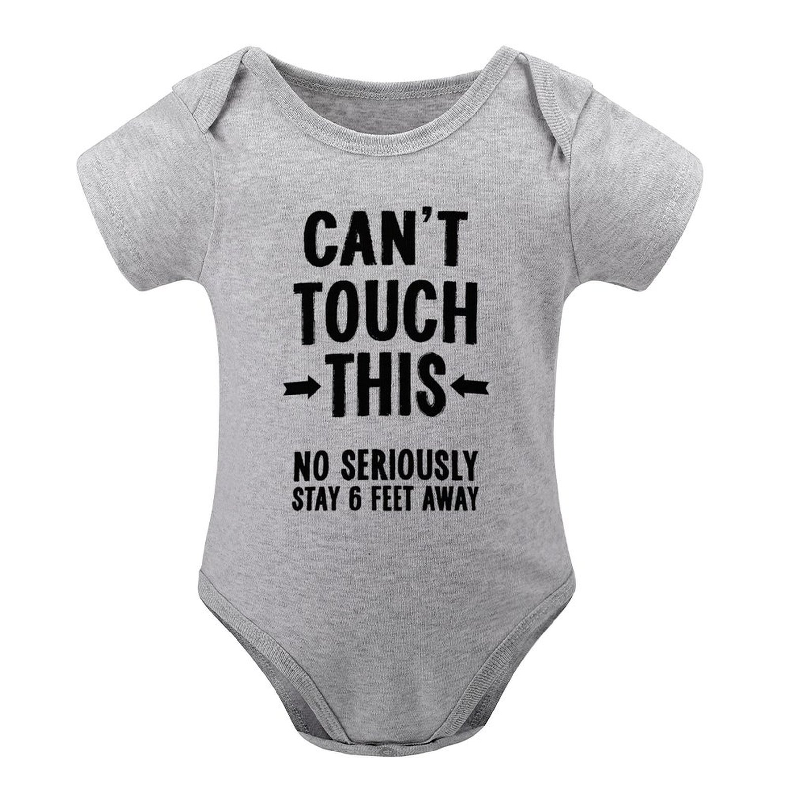 Can’t Touch This Stay Six Feet Away - Baby Clothes - Funny Newborn ...