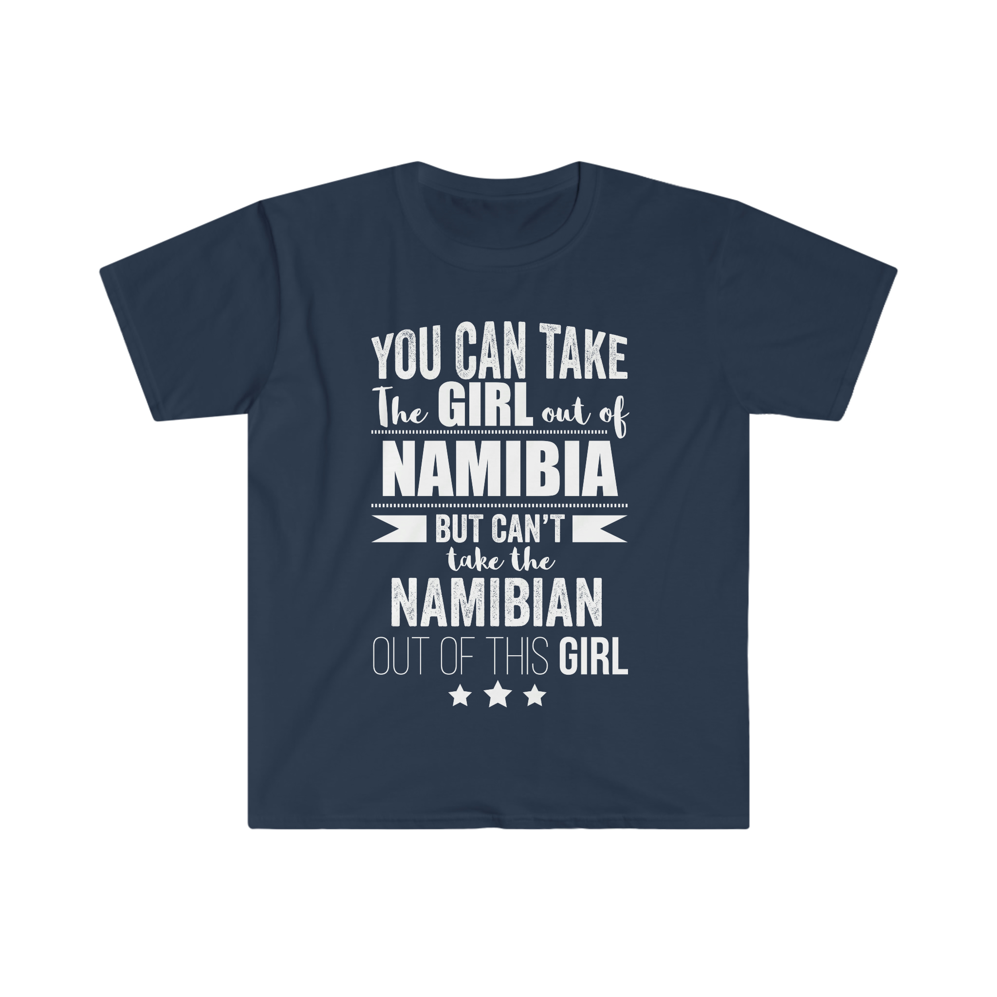 Can't take Namibian Pride out of the Girl Unisex Tshirt S-3XL Namibia ...
