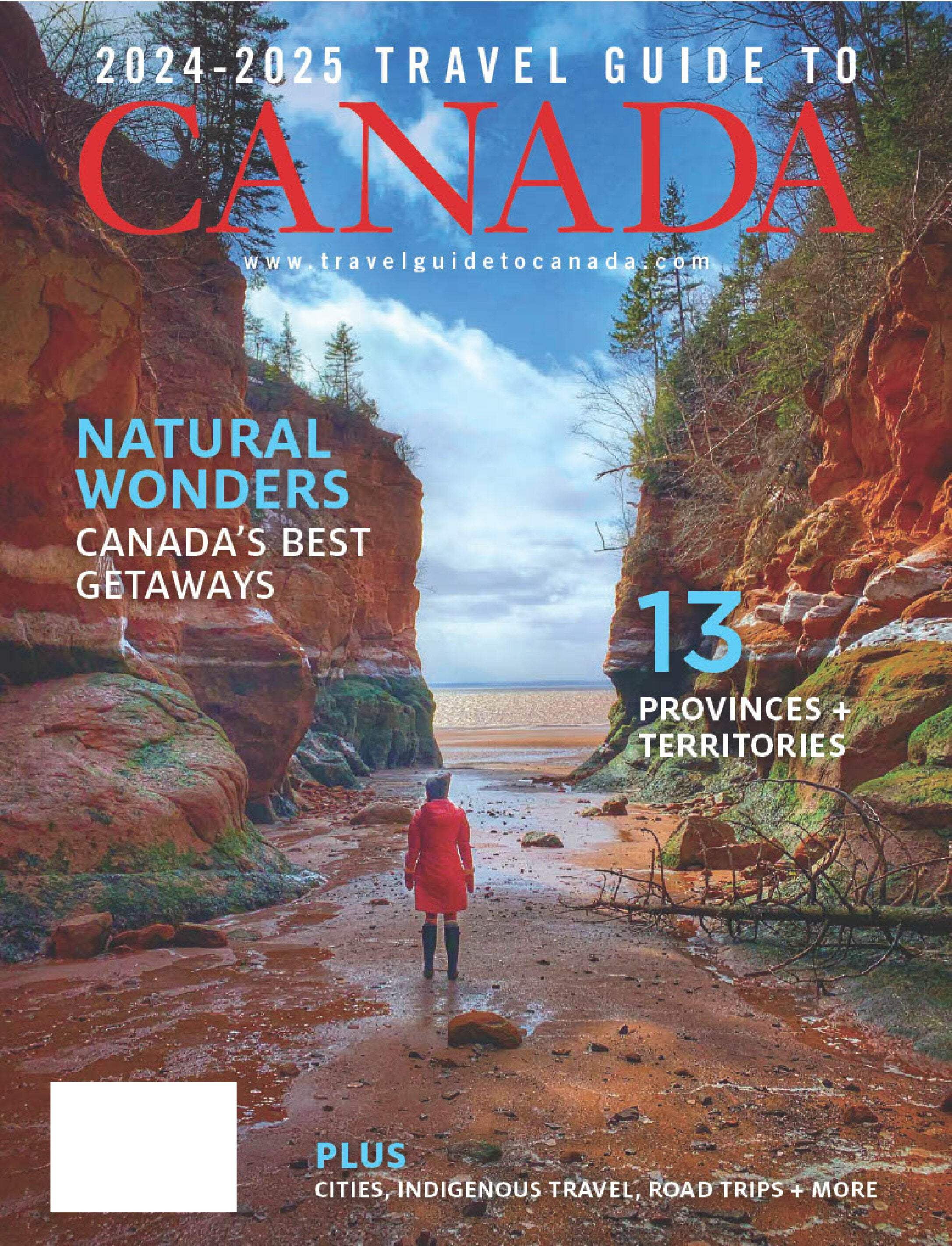 Canada - 2024 2025 Travel Guide: Canada's Best Getaways, Essential ...