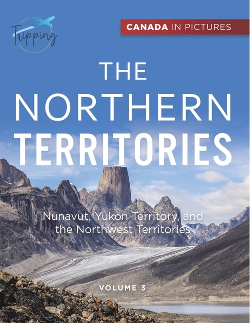 Canada In Pictures: The Northern Territories - Volume 3 - Nunavut ...
