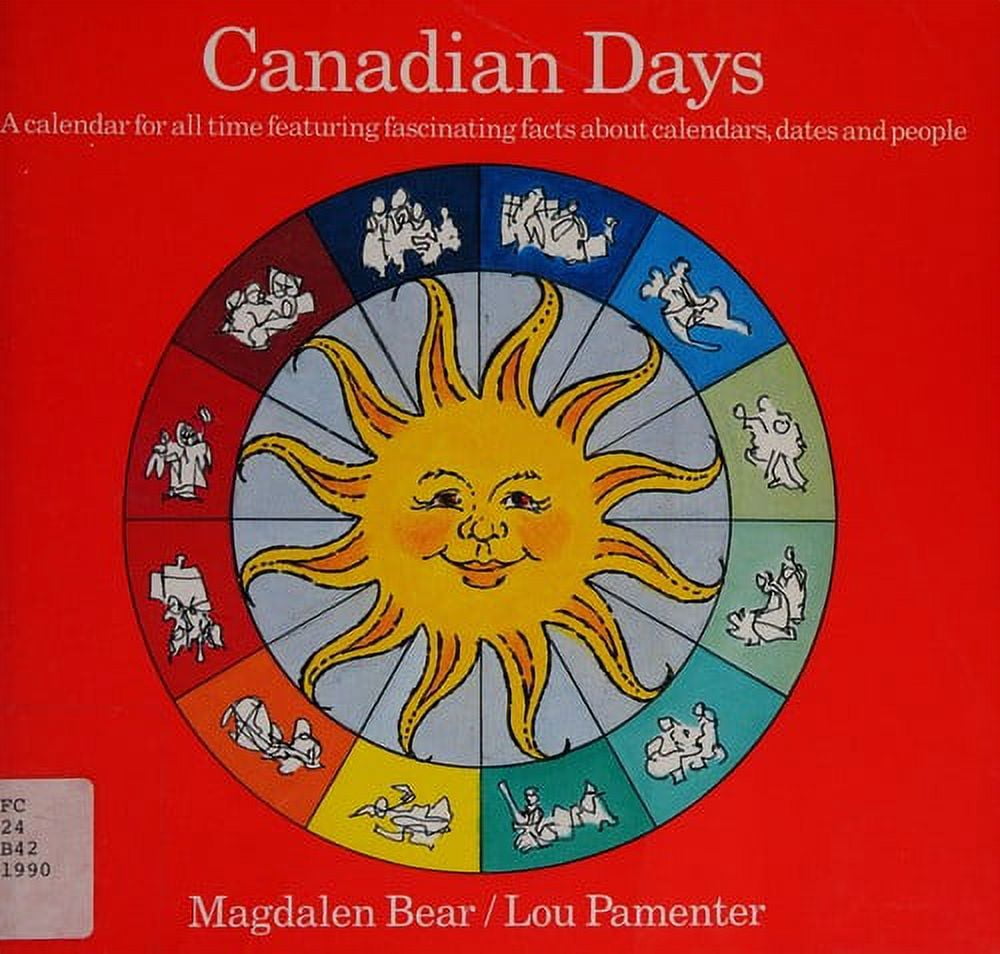Pre-Owned Canadian Days : A Calendar for All Time Featuring Fascinating ...