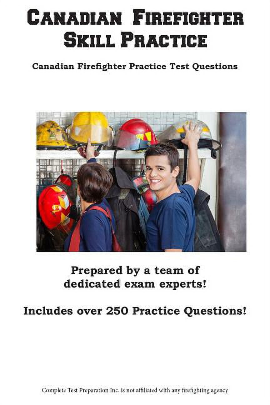 Canadian Firefighter Skill Practice : Canadian Firefighter Practice ...