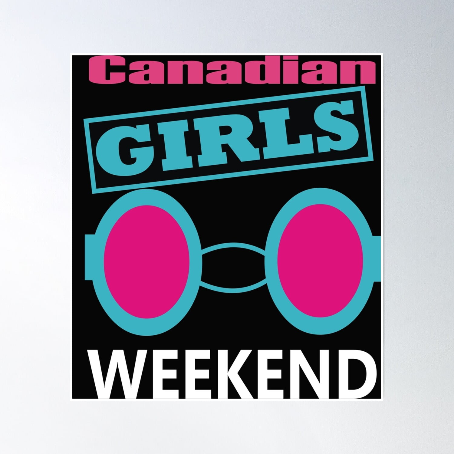 Canadian Girls Weekend Trip Poster Wall Art, Modern Wall Decor, 16x16 ...