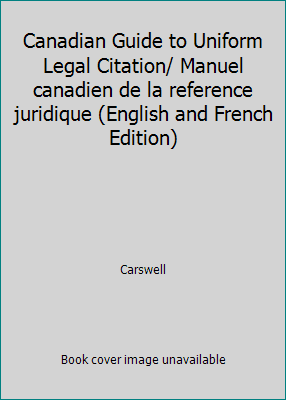 Pre-Owned Canadian Guide to Uniform Legal Citation =: Manuel Canadien ...