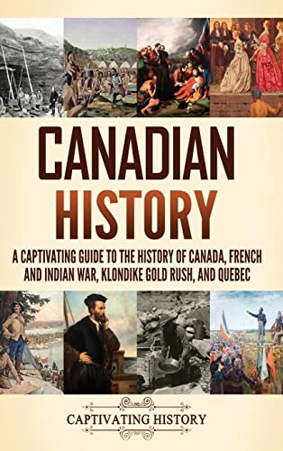 Pre-Owned Canadian History: A Captivating Guide to the History of ...