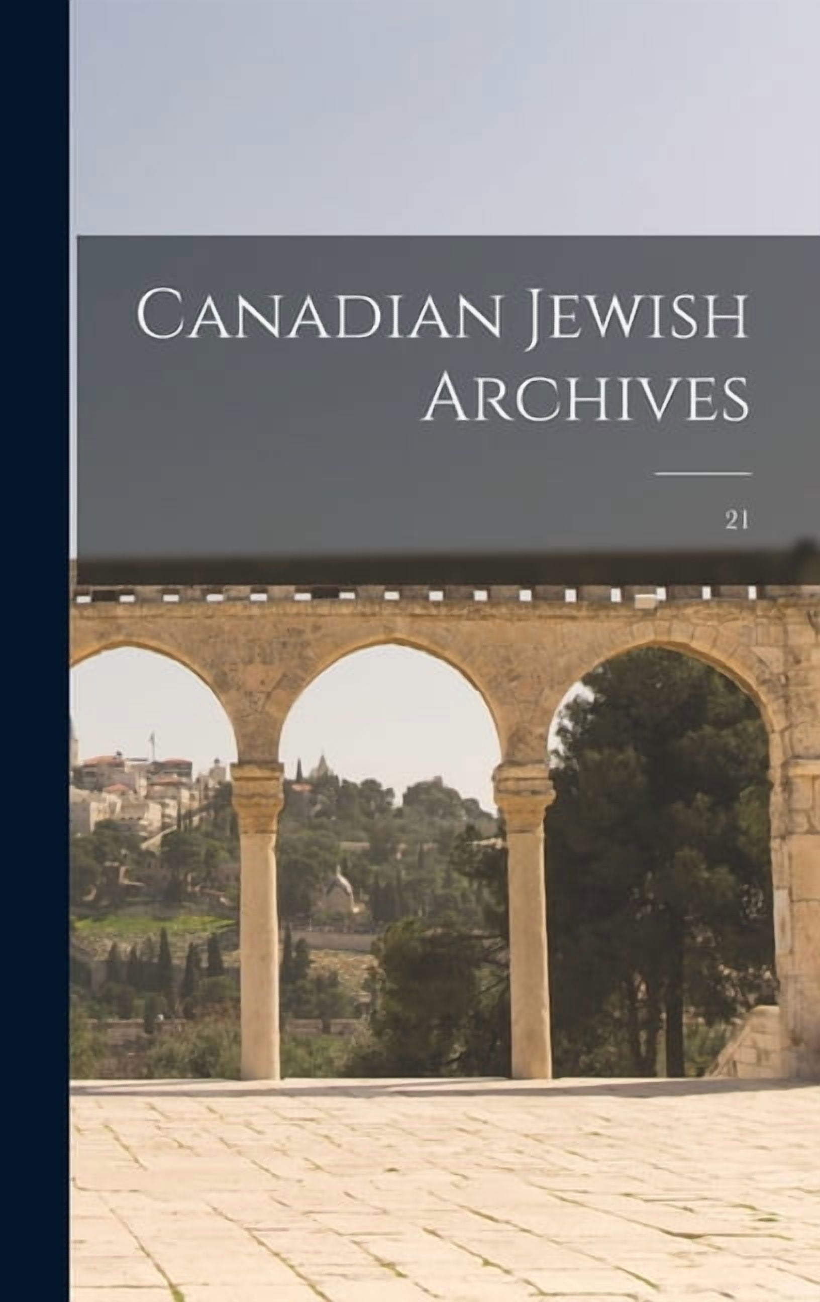 Canadian Jewish Archives; 21, (Hardcover) - Walmart.com