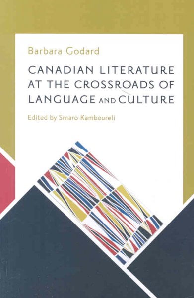 Canadian Literature at the Crossroads of Language and Culture: Selected ...