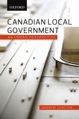 Pre-Owned Canadian Local Government: An Urban Perspective (Paperback ...