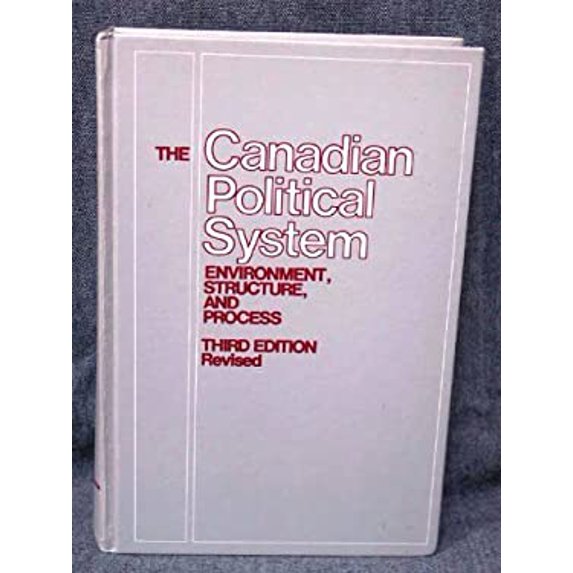 Pre-Owned Canadian Political System : Environment, Structure, and ...
