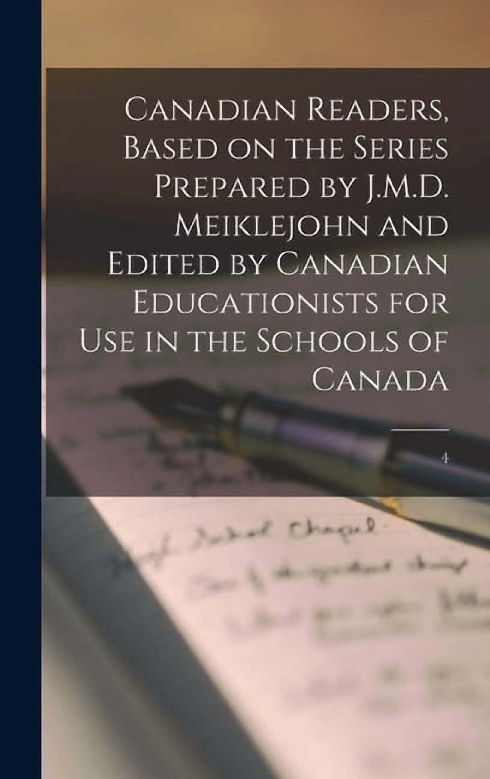 Canadian Readers, Based on the Series Prepared by J.M.D. Meiklejohn and ...